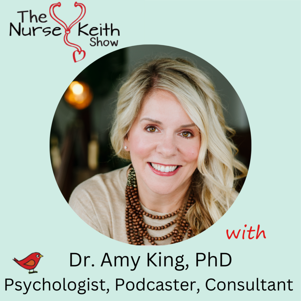 Trauma-Informed Care and Building Resilience with Dr. Amy King | Nurse Keith